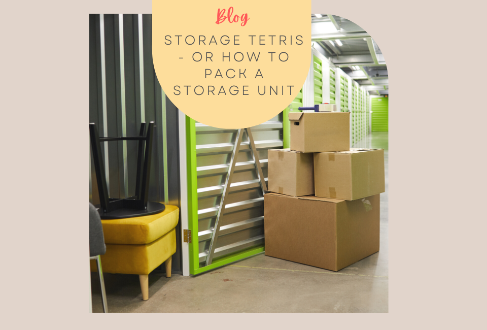 Storage Tetris – How to Pack A Storage Unit | Medicine Hat Storage